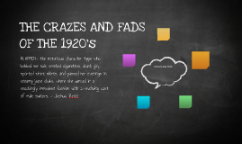 THE CRAZES AND FADS OF 1920'S by saffron hep on Prezi