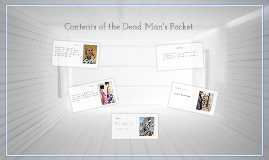 Contents of the Dead Man's Pocket by kao winnie on Prezi