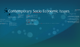 Contemporary Socio Economic Issues by Melissa Jedeikin on Prezi