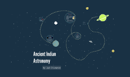 Ancient Indian Astronomy by Jack DiLorenzo on Prezi