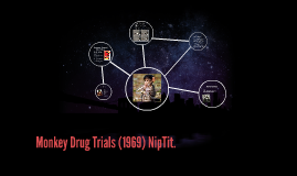 Monkey Drug Trials (1969) by Ben Olewiler on Prezi