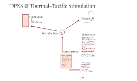 DPNS & Thermal Tactile Stimulation by Michael-Jean Zinni on Prezi