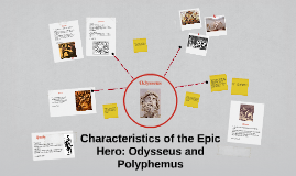 Characteristics of the Epic Hero: Odysseus and Polyphemus by Delinda ...