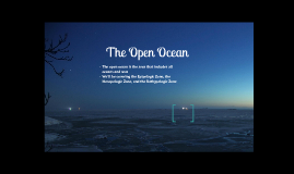 Open Ocean Biome by Jackson Beck on Prezi