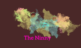 The Ninny by 160 us on Prezi