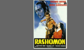 Rashomon: Analysis and Interpretation by Sean Granata on Prezi