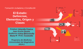 El Estado: Definicion, Elementos, Origen y Clases by Maria Vives on Prezi