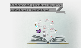 Arbitrariedad y linealidad - Lingüística by diana marcela osorio on Prezi