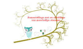 Samestellings met en afleidings van meerledige eiename. by on Prezi