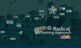 Radical Planning by Reileen D. on Prezi