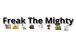 Freak the Mighty Definitions!! by samantha randall on Prezi