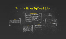 "Letter to his son" By Robert E. Lee by on Prezi
