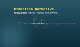 Gramática Normativa by on Prezi
