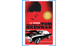 The Story of Tom Brennan CHARACTERS SUMMARY by Alana Mastroianni on Prezi