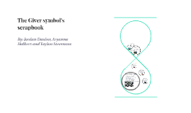 The Giver symbol's scrapbook by Jordan Dauber on Prezi