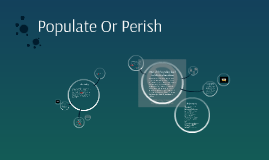 Populate Or Perish by Jess Cook on Prezi