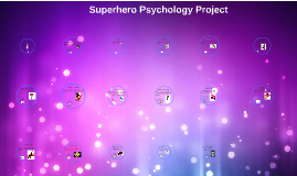Superhero Psychology Project by Nikki Werst on Prezi