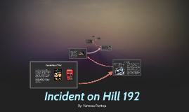 Incident on Hill 192 by Vanessa Pantoja on Prezi
