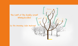 The Last of The Really Great Whangdoodles by Brooklyn Sena on Prezi