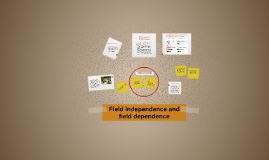 Field independence and field dependence by Paola Andrea Blanco on Prezi