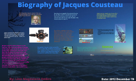 Jacques Cousteau Biography by Linn Embro on Prezi