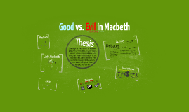 Good vs. Evil in Macbeth by Michael Mastrangelo on Prezi