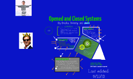 Earth Systems : Open and Closed System ! by britney k. on Prezi