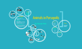 Animals in Persepolis by Hannah Pittel on Prezi