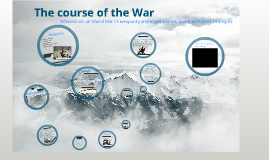 The Course of the War by Robert Gifford on Prezi