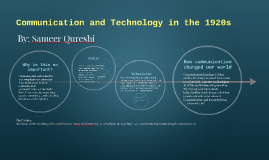 Communication and Technology in the 1920s by Sameer Qureshi on Prezi