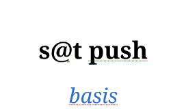 sat push - basis by Alberto Alvarado on Prezi