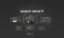 Woodcock-Johnson IV by Eli Thornton on Prezi