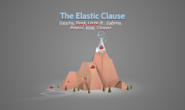 The Elastic Clause by on Prezi