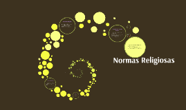 Normas Religiosas by Miriam Rodriguez on Prezi