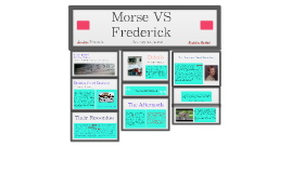 Morse VS Frederick by Jaelyn Edwards on Prezi