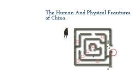 Human and Physical features of China by Ava McCarthy on Prezi