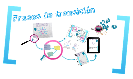 Frases de transición by Gabriel Vargas on Prezi