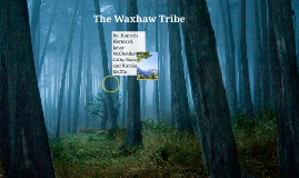 The Waxhaw Tribes by Hannah Harward on Prezi