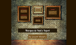 Marques de Rubi's Report by Jazpa Murph on Prezi