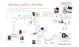 Literacy History Timeline by Monica Savory on Prezi