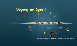 Doping im Sport by Marie Hillmann on Prezi
