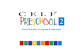 CELF Preschool-2nl by nynke van der Werf on Prezi