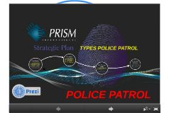 TYPES OF POLICE PATROL by robert perez on Prezi