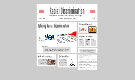 Racial Discrimination Presentation by Bini Lee on Prezi