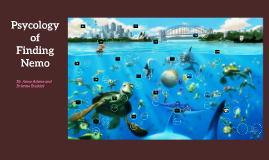 Psychology of Finding Nemo by Brianna Buckley on Prezi