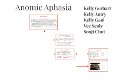 Anomic Aphasia by Kelly Gerhart on Prezi