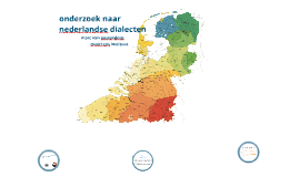 Nederlandse dialecten by Marc van Oostendorp on Prezi