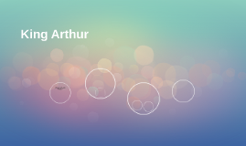 King Arthur Timeline by Brittany Cameron on Prezi
