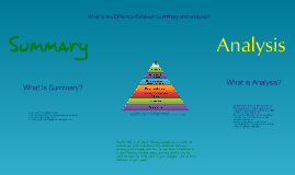 Whats the difference between summary and analysis? by Aaron Stone on Prezi
