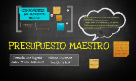 Ejemplos Y Casos Practicos De Un Presupuesto Maestro by Guadalupe Cera on Prezi